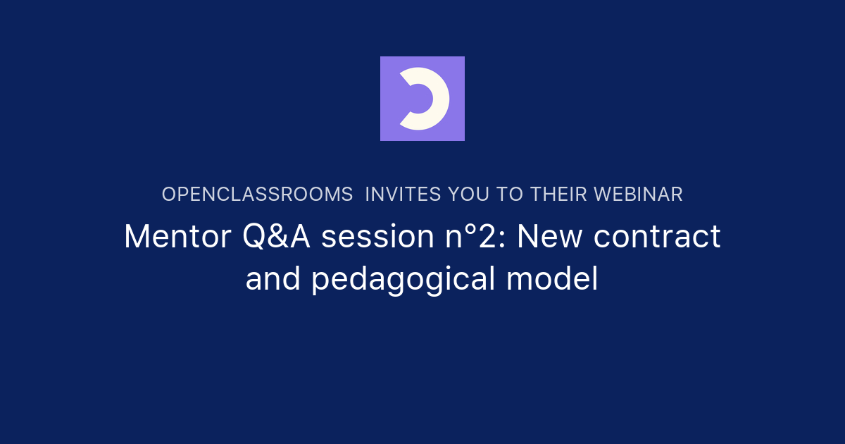 Mentor Q&A session n°2: New contract and pedagogical model | OpenClassrooms