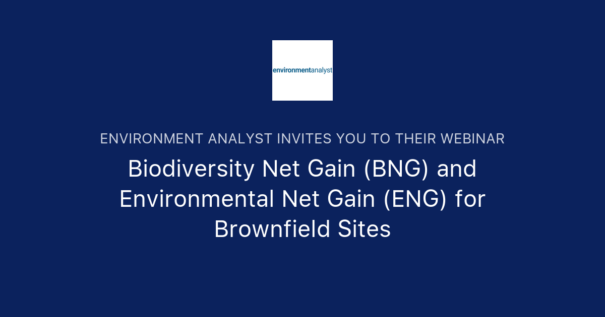 Biodiversity Net Gain (BNG) and Environmental Net Gain (ENG) for ...