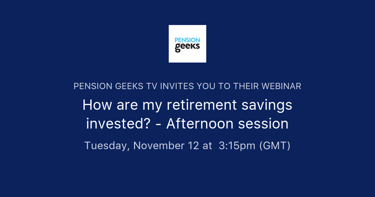 How are my retirement savings invested? - Afternoon session | Pension ...