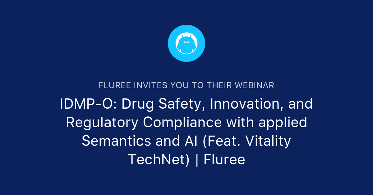 IDMP-O: Drug Safety, Innovation, and Regulatory Compliance with applied ...