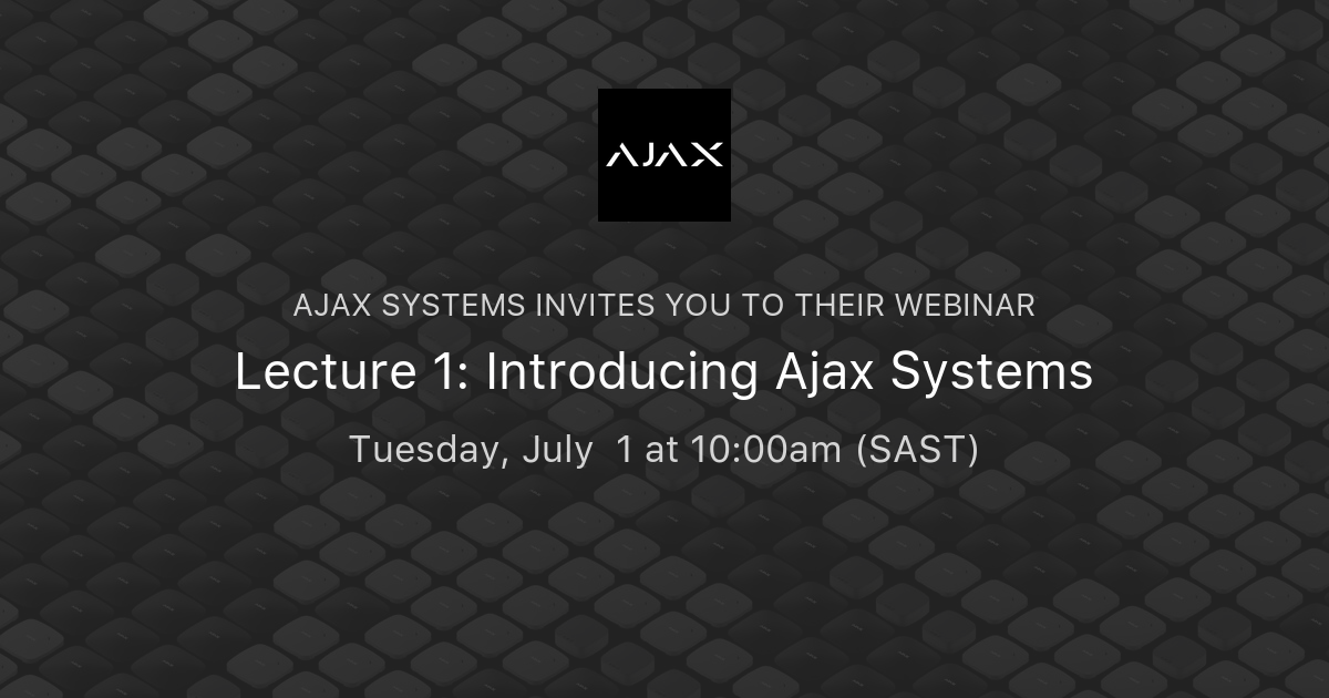 Lecture 1: Introducing Ajax Systems | Ajax Systems