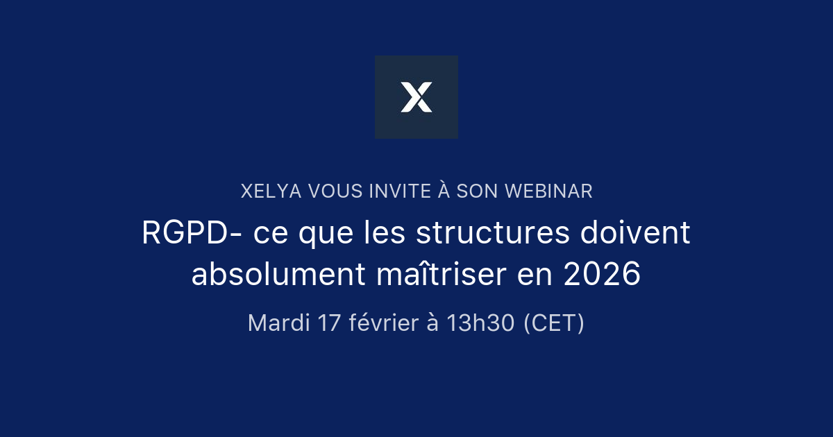 RGPD- ce que les structures doivent absolument maîtriser en 2026 | Xelya