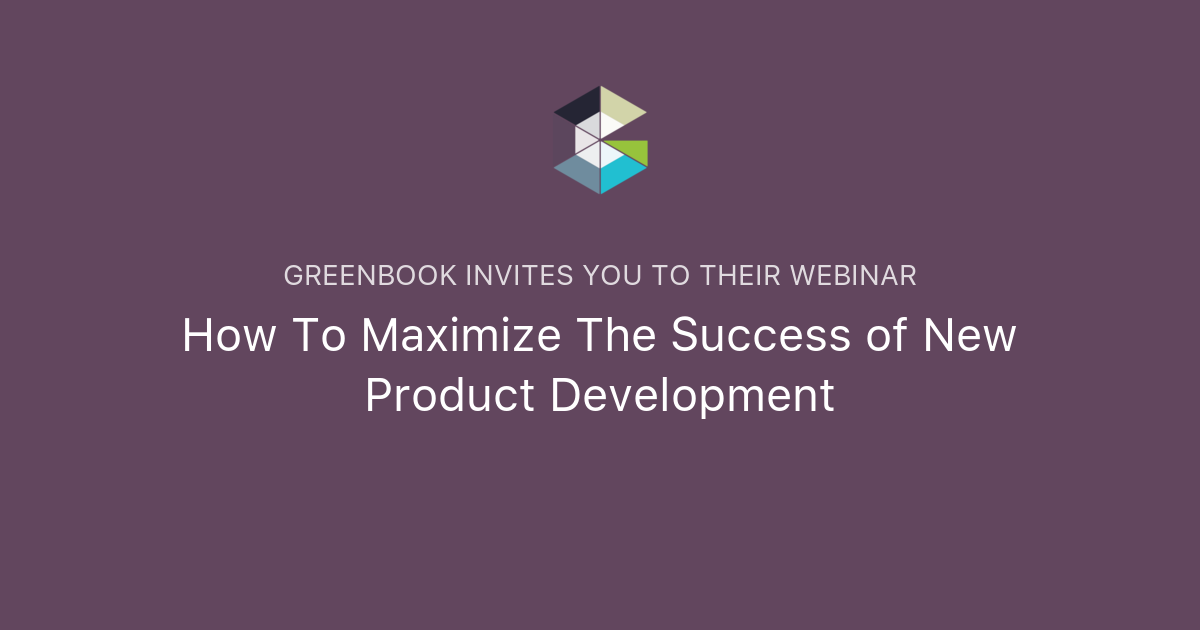 How To Maximize The Success of New Product Development | Greenbook
