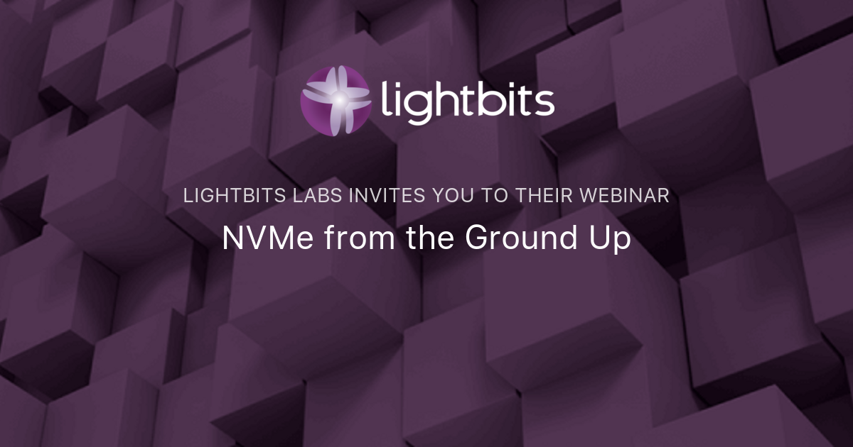 NVMe from the Ground Up | Lightbits Labs