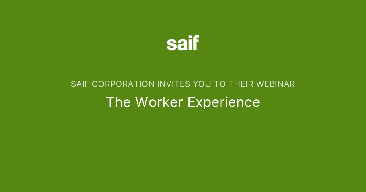 The Worker Experience | SAIF Corporation