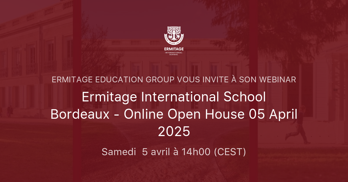 Ermitage International School Bordeaux - Online Open House 05 April ...