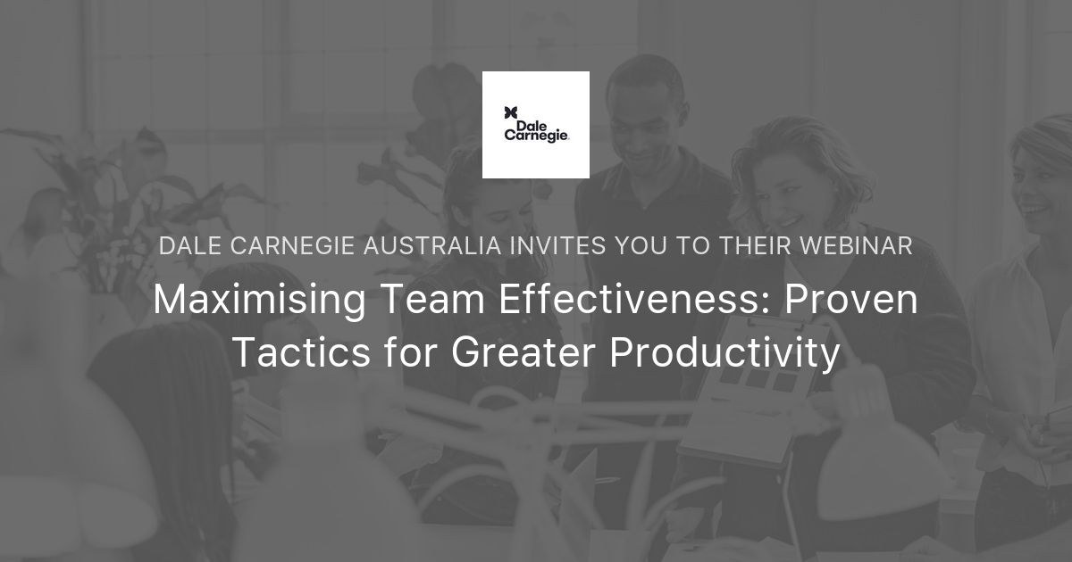 Maximising Team Effectiveness: Proven Tactics for Greater Productivity ...