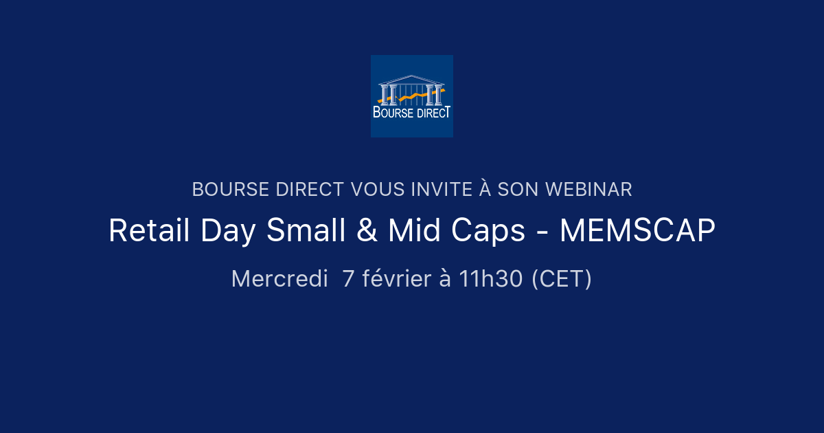 Retail Day Small & Mid Caps - MEMSCAP | Bourse Direct