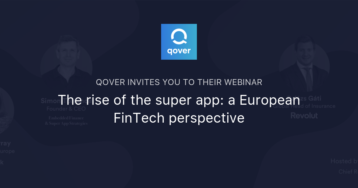 The rise of the super app: a European FinTech perspective | Qover