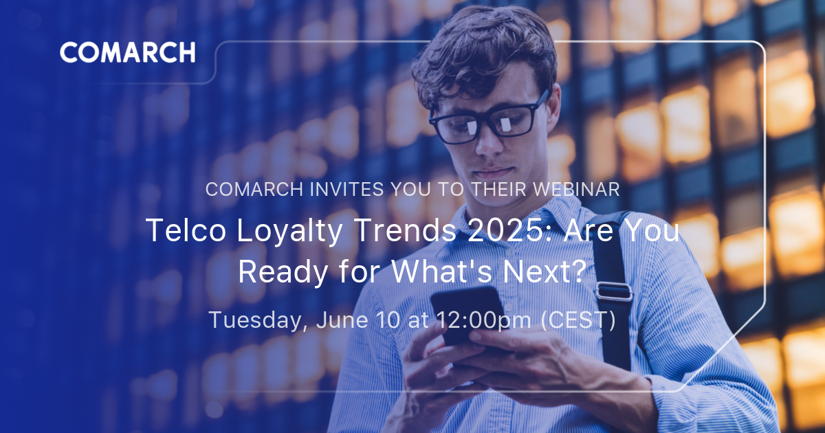 Telco Loyalty Trends 2025: Are You Ready for What's Next? | Comarch
