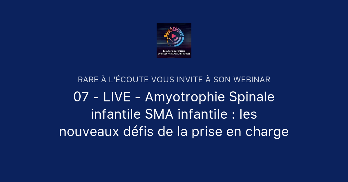 07 - LIVE - Amyotrophie Spinale infantile SMA infantile : les nouveaux ...