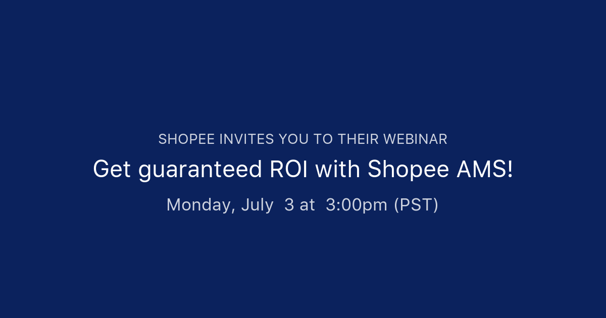 Get guaranteed ROI with Shopee AMS! | Shopee