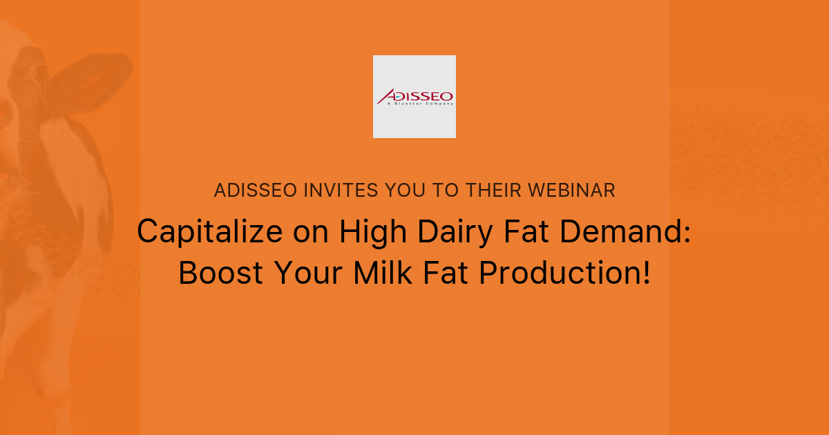 Capitalize on High Dairy Fat Demand: Boost Your Milk Fat Production ...