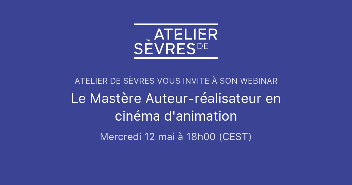 Le Mastère Auteur-réalisateur en cinéma d'animation | Atelier de Sèvres