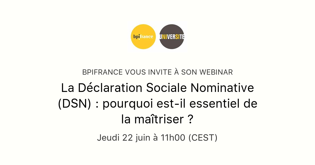 La Déclaration Sociale Nominative (DSN) : pourquoi est-il essentiel de ...