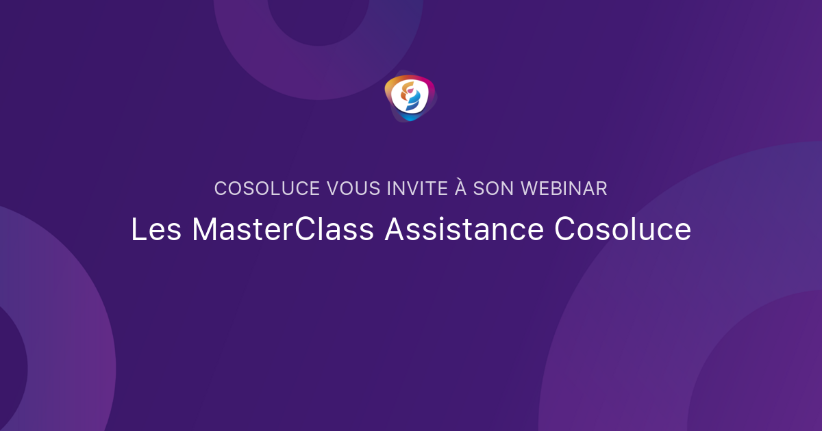 Les MasterClass Assistance Cosoluce | Cosoluce