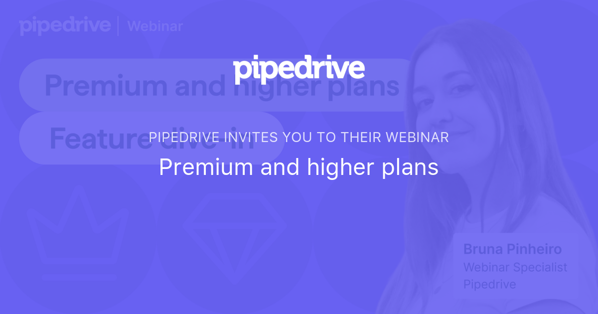 Premium and higher plans | Pipedrive
