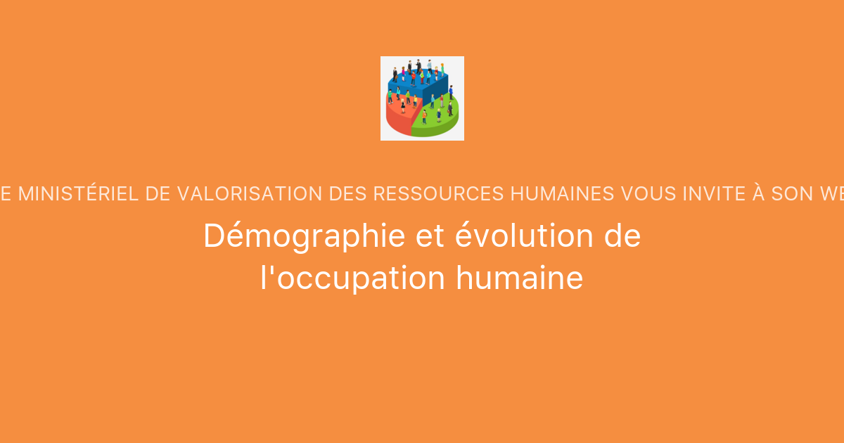 Démographie et évolution de l'occupation humaine | Centre Ministériel ...