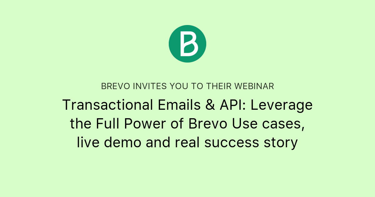 Transactional Emails & API: Leverage the Full Power of Brevo Use cases ...