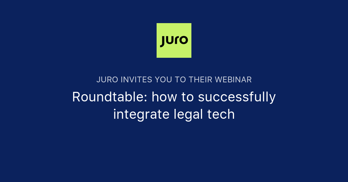 Roundtable: how to successfully integrate legal tech | Juro