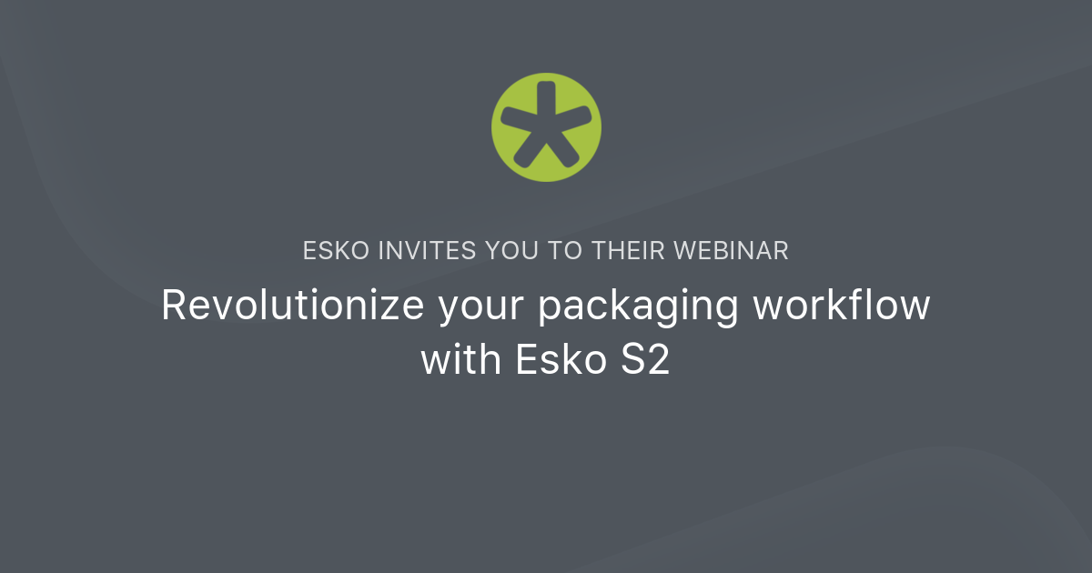Revolutionize your packaging workflow with Esko S2 | Esko