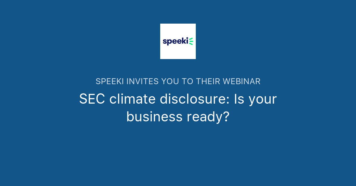 SEC climate disclosure: Is your business ready? | Speeki