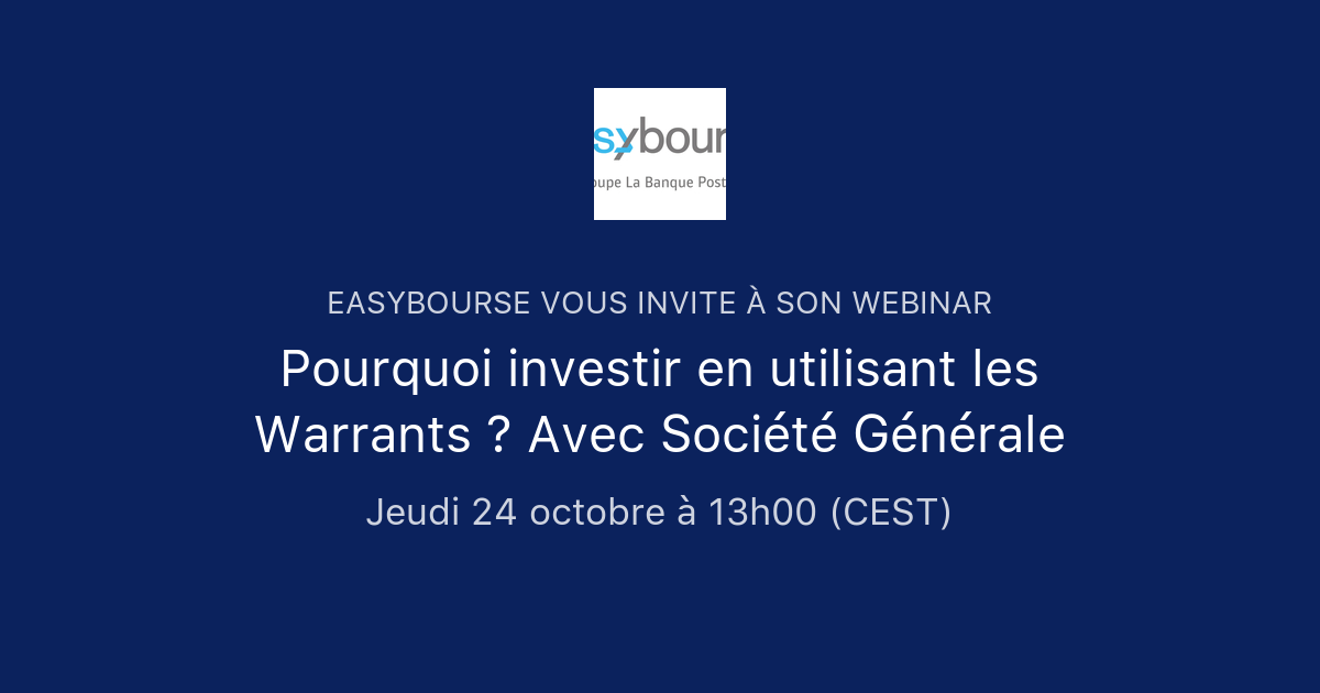 Pourquoi investir en utilisant les Warrants ? Avec Société Générale ...