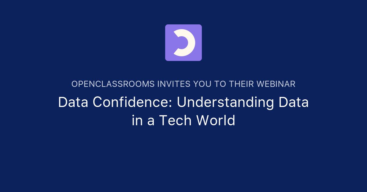 Data Confidence: Understanding Data in a Tech World | OpenClassrooms