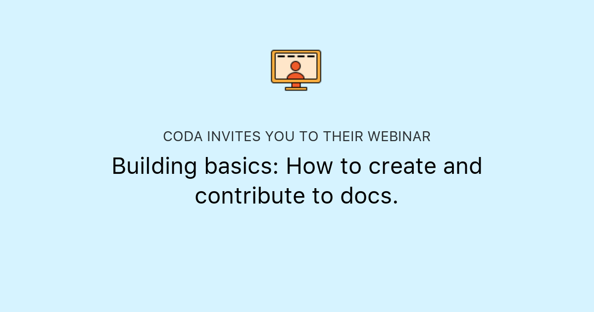 Building basics: How to create and contribute to docs. | Coda