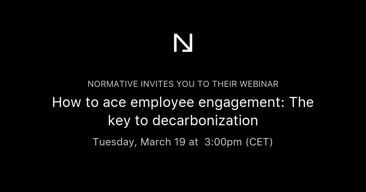How to ace employee engagement: The key to decarbonization | Normative