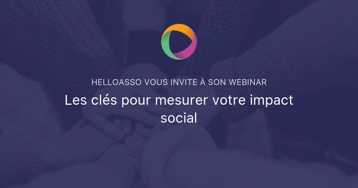 Les clés pour mesurer votre impact social | HelloAsso
