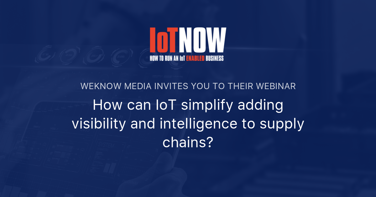 How can IoT simplify adding visibility and intelligence to supply ...