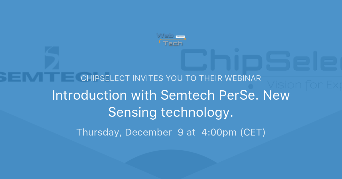 Introduction with Semtech PerSe. New Sensing technology. | Chipselect