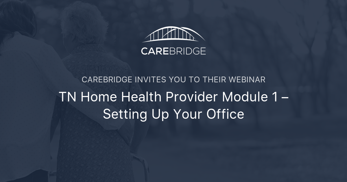 TN Home Health Provider Module 1 – Setting Up Your Office - On-Demand ...