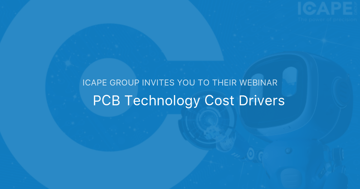 💡 PCB Technology Cost Drivers | ICAPE Group