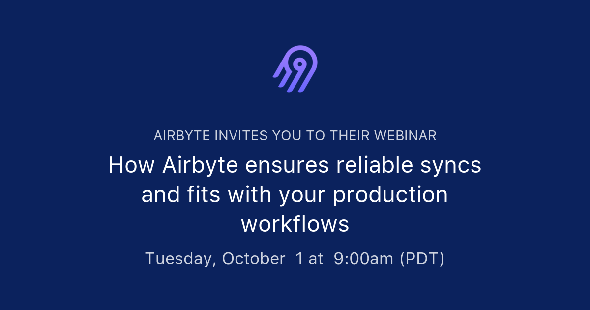 How Airbyte ensures reliable syncs and fits with your production workflows | Airbyte
