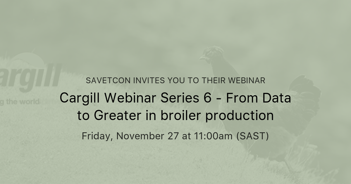 Cargill Webinar Series 6 - From Data to Greater in broiler production ...