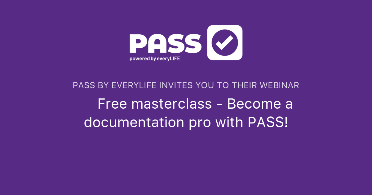 👑 Free masterclass - Become a documentation pro with PASS! | PASS by everyLIFE