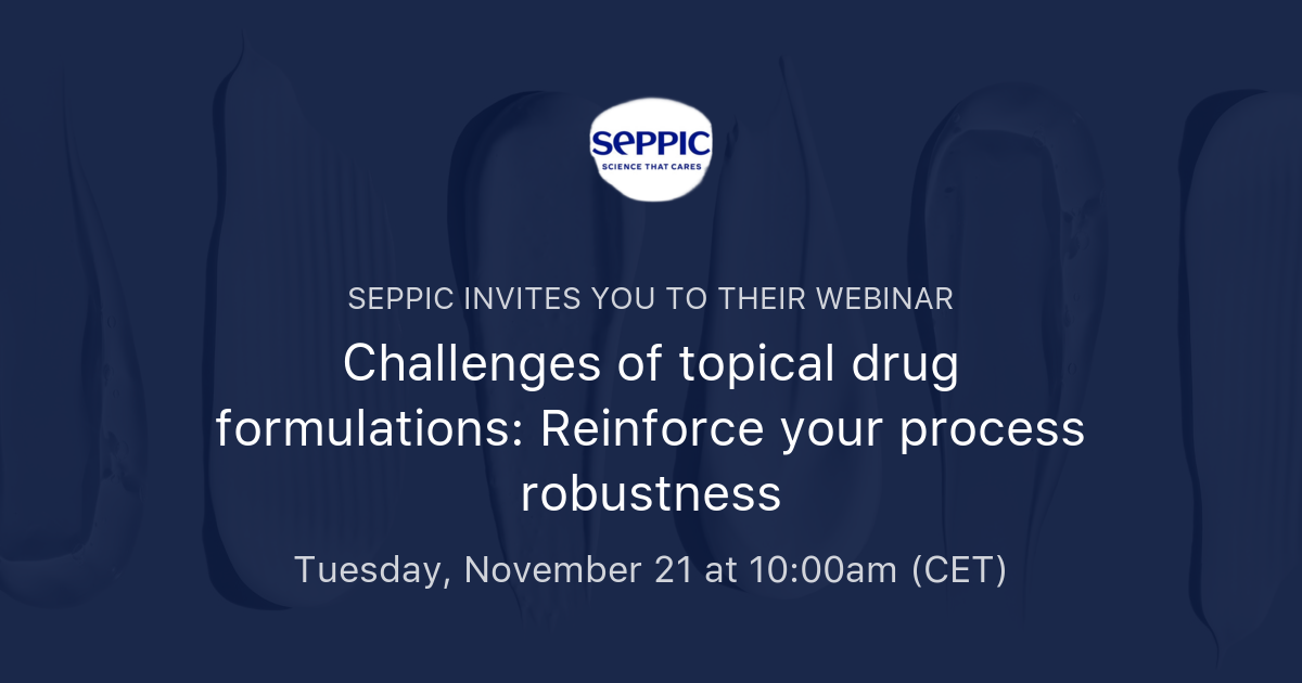 Challenges of topical drug formulations: Reinforce your process ...