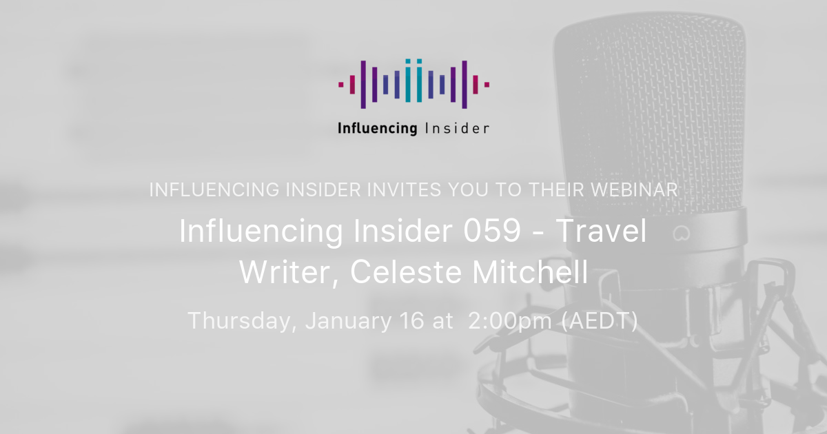 Influencing Insider 059 - Travel Writer, Celeste Mitchell | Influencing ...