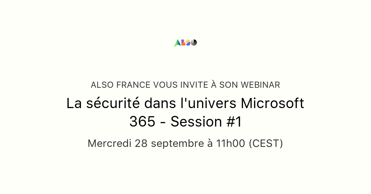 La sécurité dans l'univers Microsoft 365 - Session #1 | ALSO France