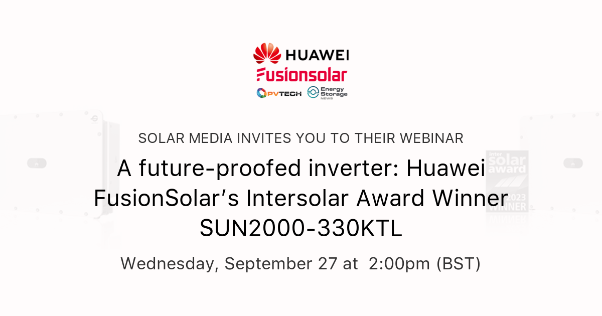 A future-proofed inverter: Huawei FusionSolar’s Intersolar Award Winner ...