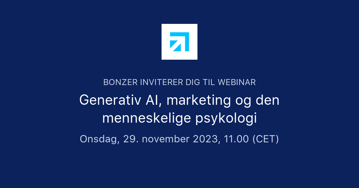 Generativ AI, marketing og den menneskelige psykologi | Bonzer