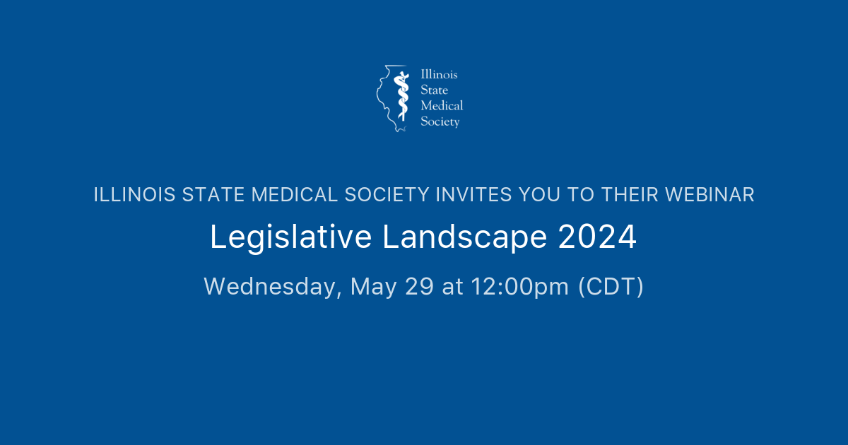 Legislative Landscape 2024 | Illinois State Medical Society