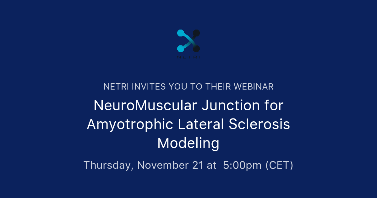 NeuroMuscular Junction for Amyotrophic Lateral Sclerosis Modeling | NETRI