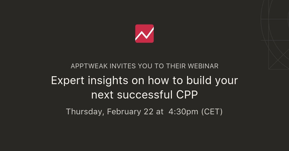 Expert insights on how to build your next successful CPP | AppTweak