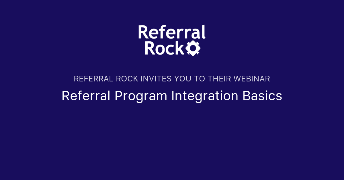 Referral Program Integration Basics | Referral Rock