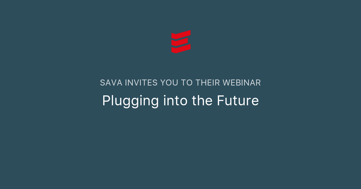 Plugging into the Future | Sava