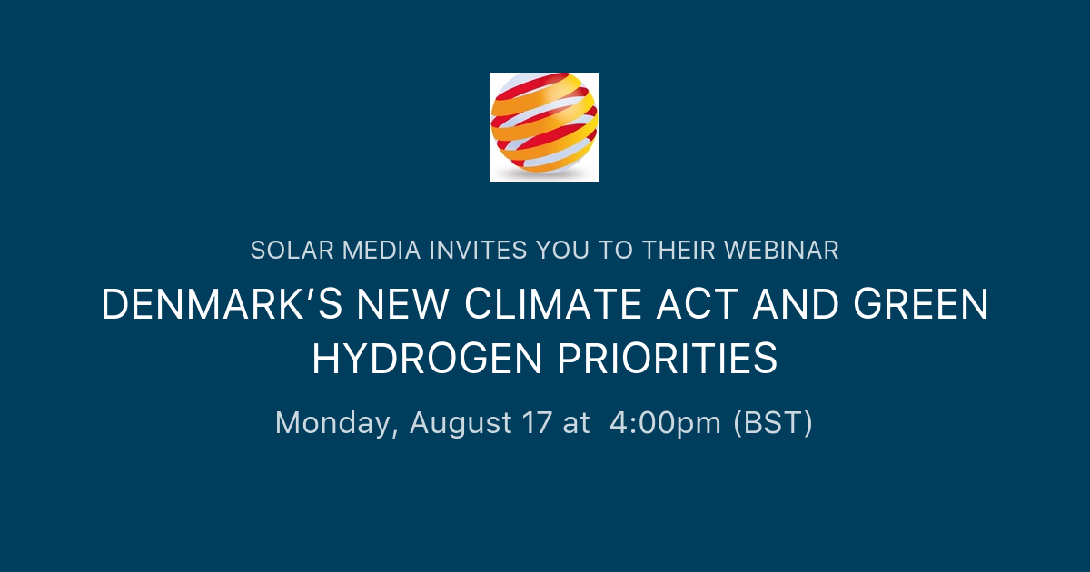 DENMARK’S NEW CLIMATE ACT AND GREEN HYDROGEN PRIORITIES | Solar Media