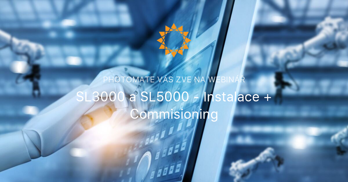 SL3000 a SL5000 - Instalace + Commisioning | Photomate